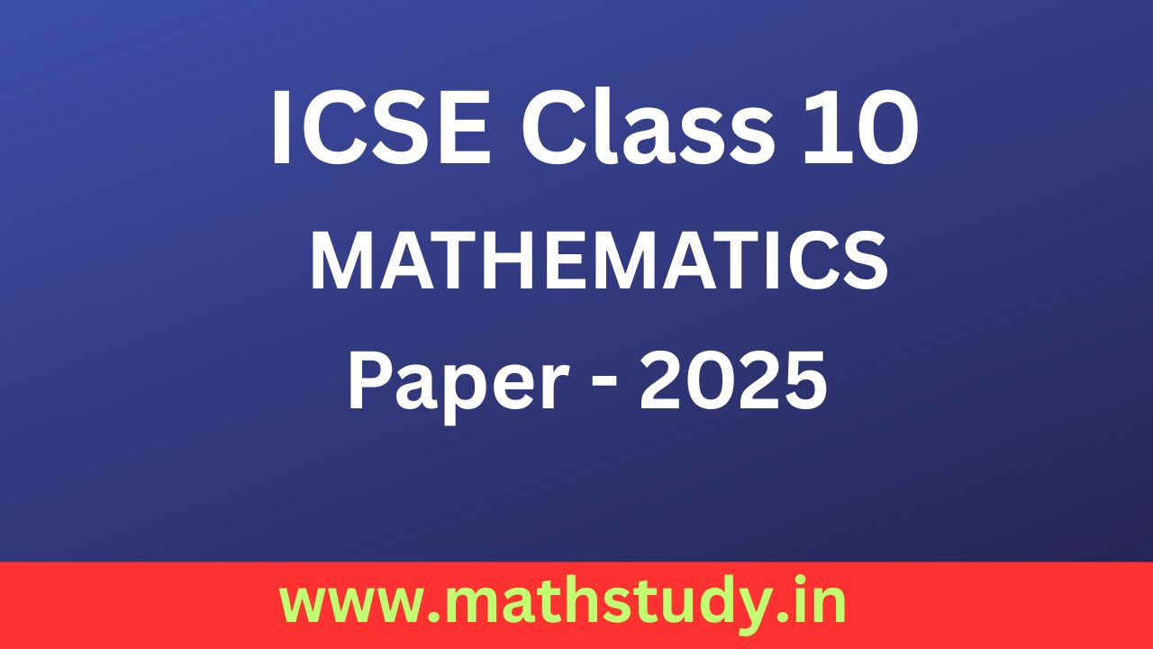 ICSE Class 10 Mathematics Board Exam 2025 - Best E-books, Mathematics, Astrology, Sample Papers ...