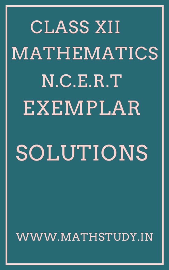 NCERT Exemplar Problems Solutions Mathematics Class 12th - Best E-books ...